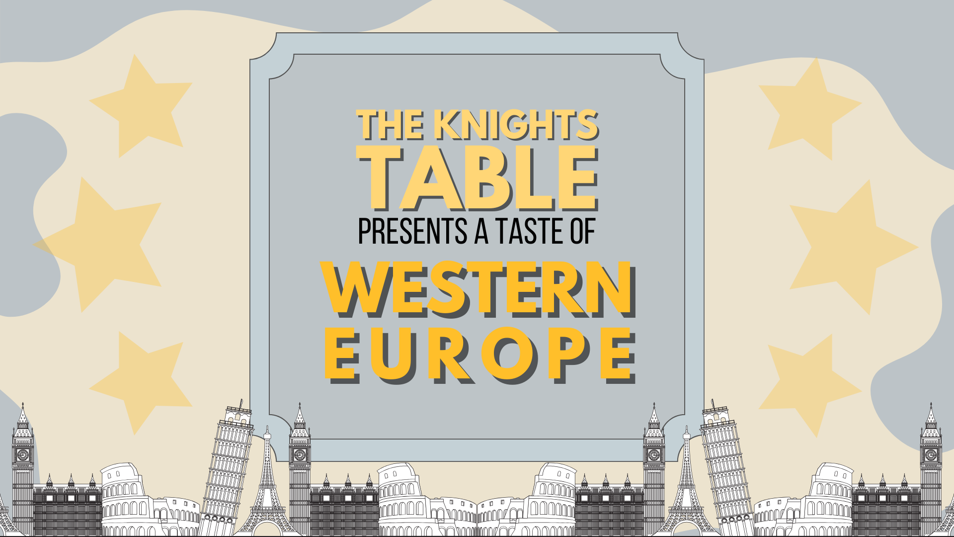 A Taste Of Western Europe | The Knights Table