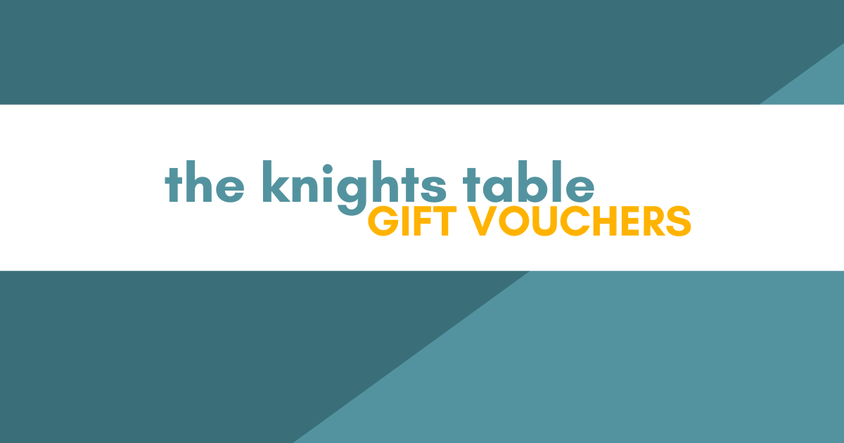 Gift Vouchers | The Knights Table